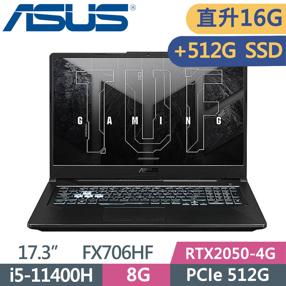 ASUS TUF FX706HF-0022B11400H 石墨黑(i5-11400H/8G*2/512G+512G SSD/RTX 2050 ...
