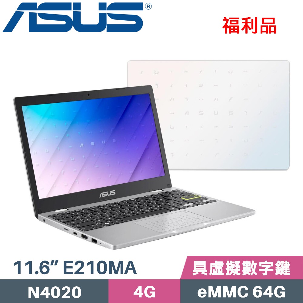 ASUS E210MA-0211WN4020 幻彩白(Celeron N4020/4G/64GB EMMC/Win11/11.6)福利品 ...