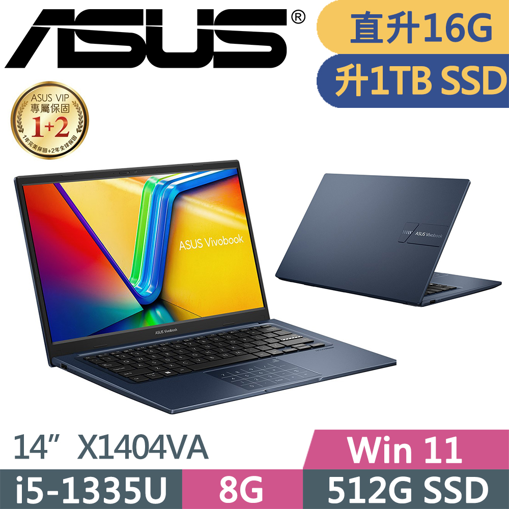 ASUS VivoBook 14 X1404VA-0021B1335U(i5-1335U/8G+8G/1TB/FHD/IPS/W11/14吋 ...