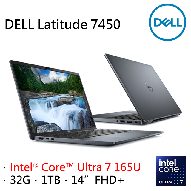 DELL Latitude 7450-U732G1TB (Intel Core Ultra 7 165U/32G/1TB PCIe/W11P ...