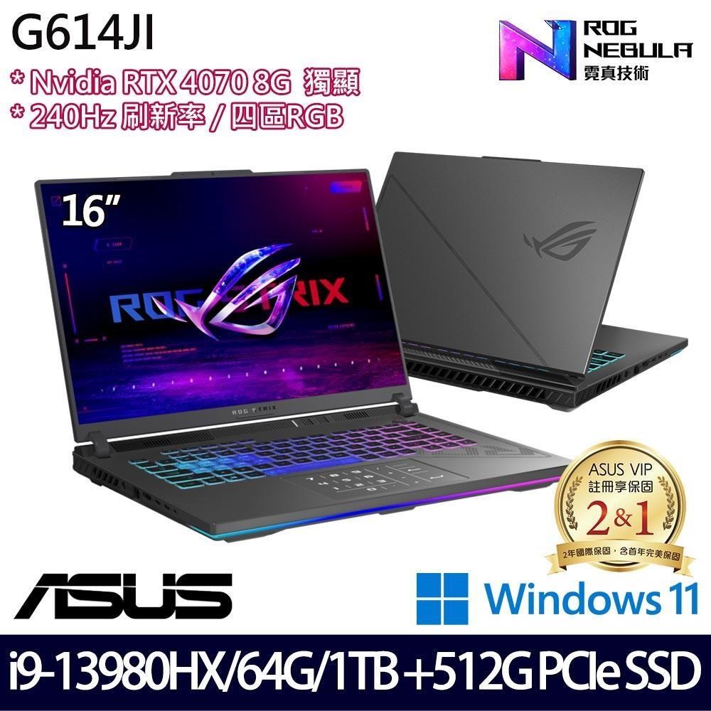 ASUS G614JI-0041C13980HX-NBL(i9-13980HX/64G/1.5T/RTX4070/16/W11)特仕 ...